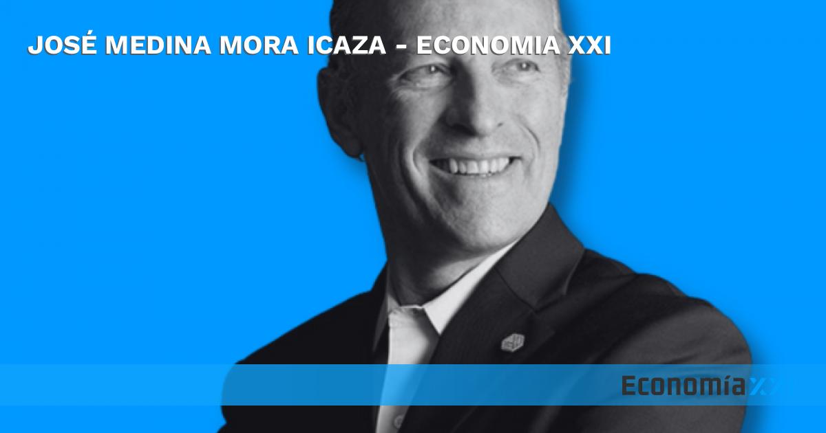 JOSÉ MEDINA MORA ICAZA - Economía XXI